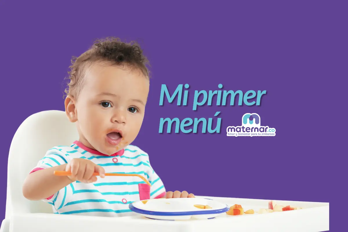 Mi primer menú: Guía de inicio en la Alimentación complementaria | Maternar